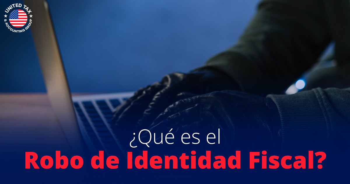 ¿Qué es el Robo de Identidad Fiscal?